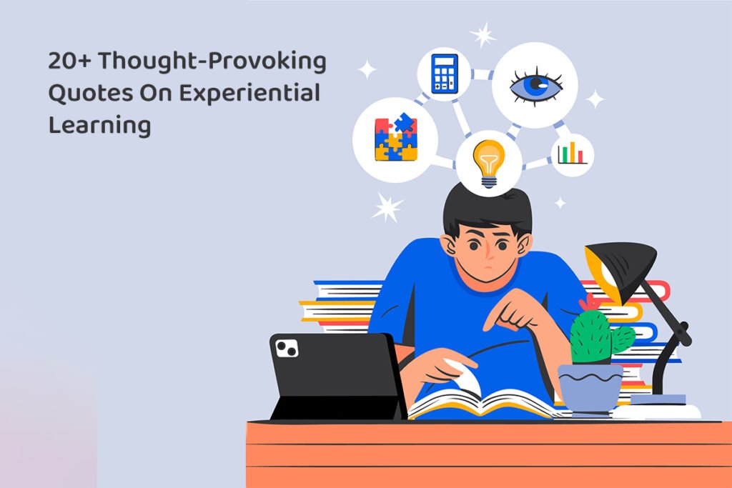 Thought-Provoking Quotes On Experiential Learning | Sakal NIE